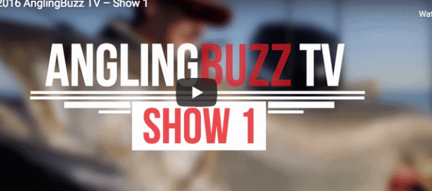 2016 Angling Buzz TV - Show 1 Angling Edge Buzz