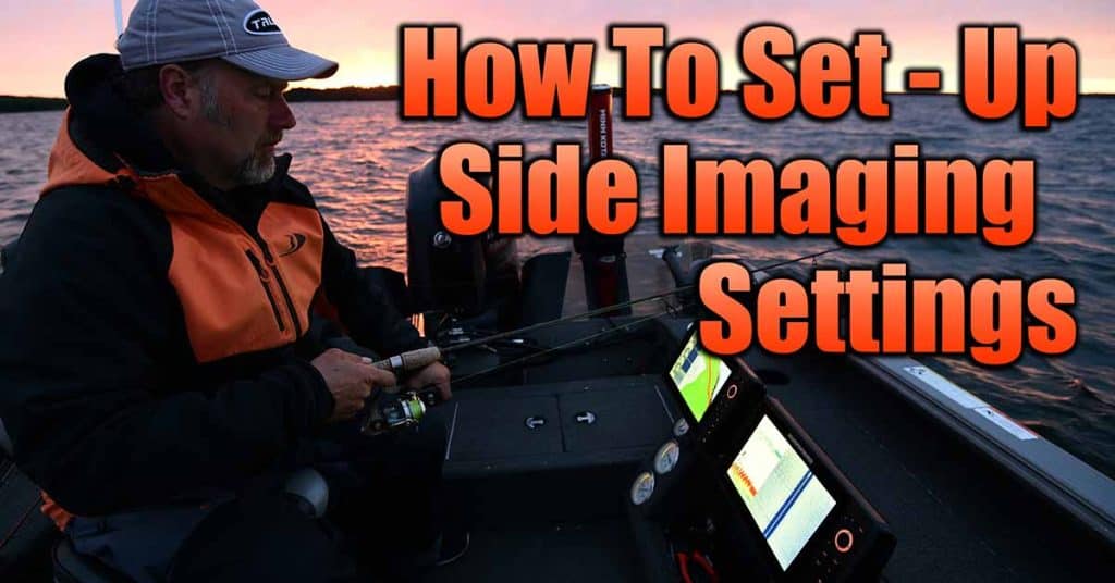 Best Settings For Side Imaging | Angling Edge Buzz 2025